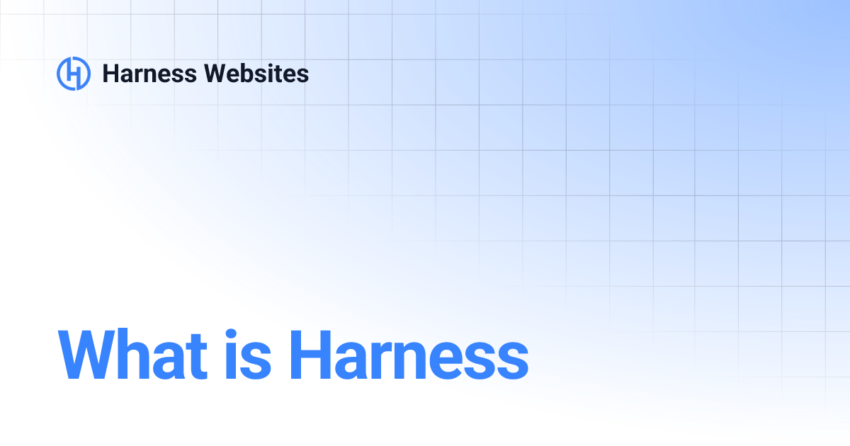 What is Harness | Harness Websites