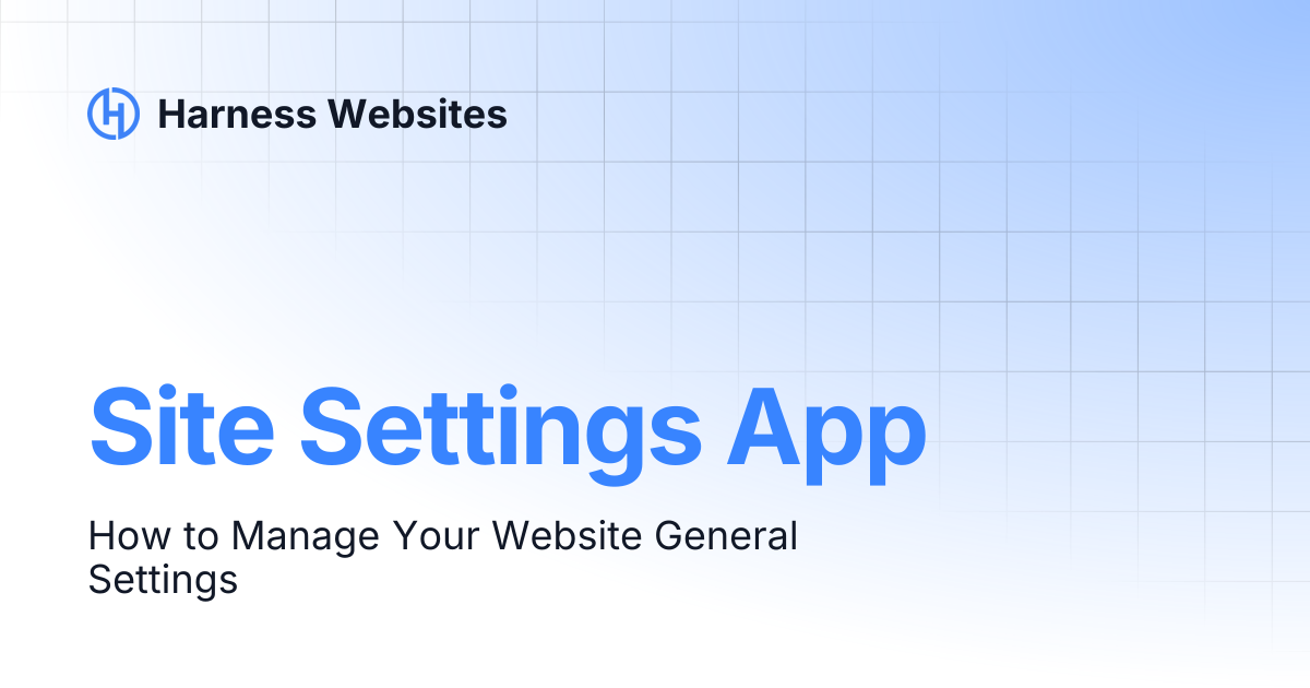 Site Settings App | Harness Websites